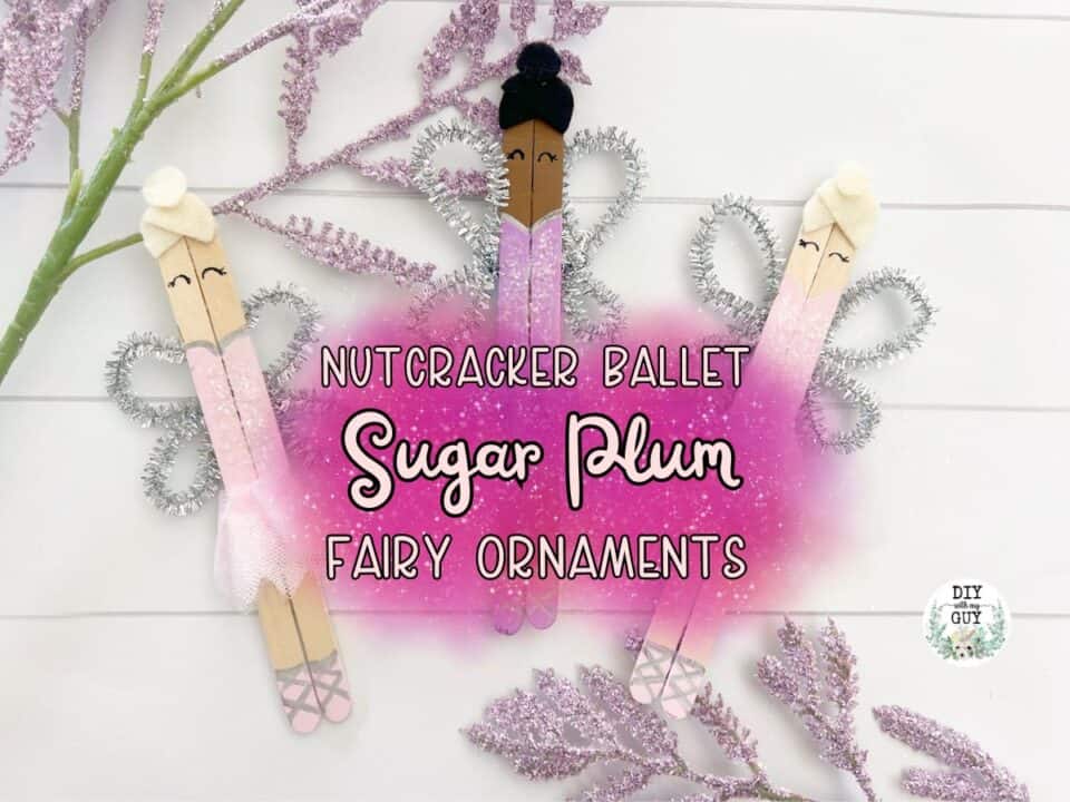 DIY Sugar Plum Fairy Ornaments Christmas Decor - DIY With My Guy